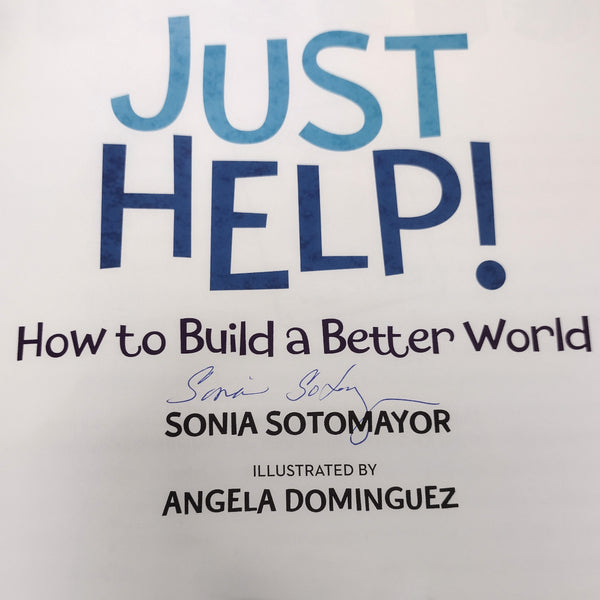Special Limited Edition Signed Copy: Just Help!: How to Build a Better ...