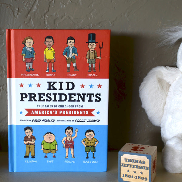 Kid Presidents: True Tales of Childhood from America's Presidents ...