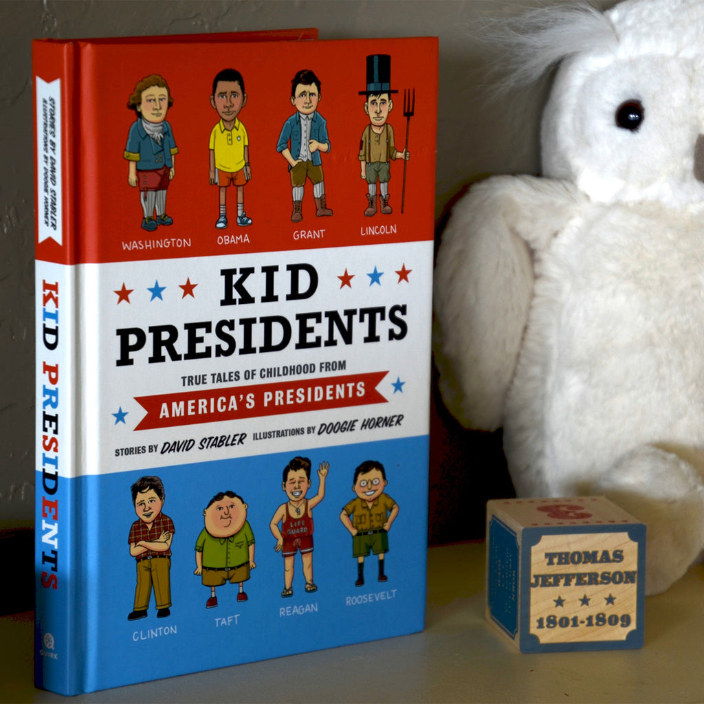 Kid Presidents: True Tales of Childhood from America's Presidents ...