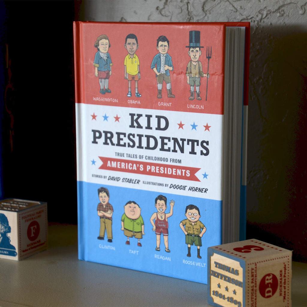 Kid Presidents: True Tales of Childhood from America's Presidents ...