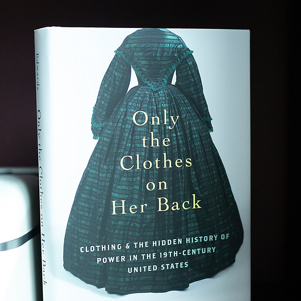Only the Clothes on Her Back: Clothing and the Hidden History of Power ...