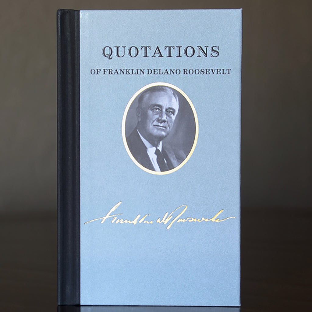 Quotations of Franklin Delano Roosevelt – National Archives Store