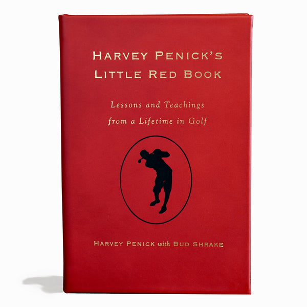 Harvey Penick's Little Red Book: Lessons and Teachings from a Lifetime ...